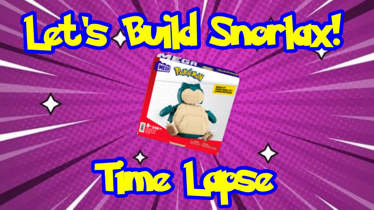 Building A Snorlax! Pokemon Mega Construx Time Lapse - YouTube