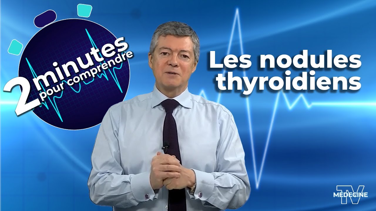 Les nodules thyroidiens - 2 minutes pour comprendre - YouTube
