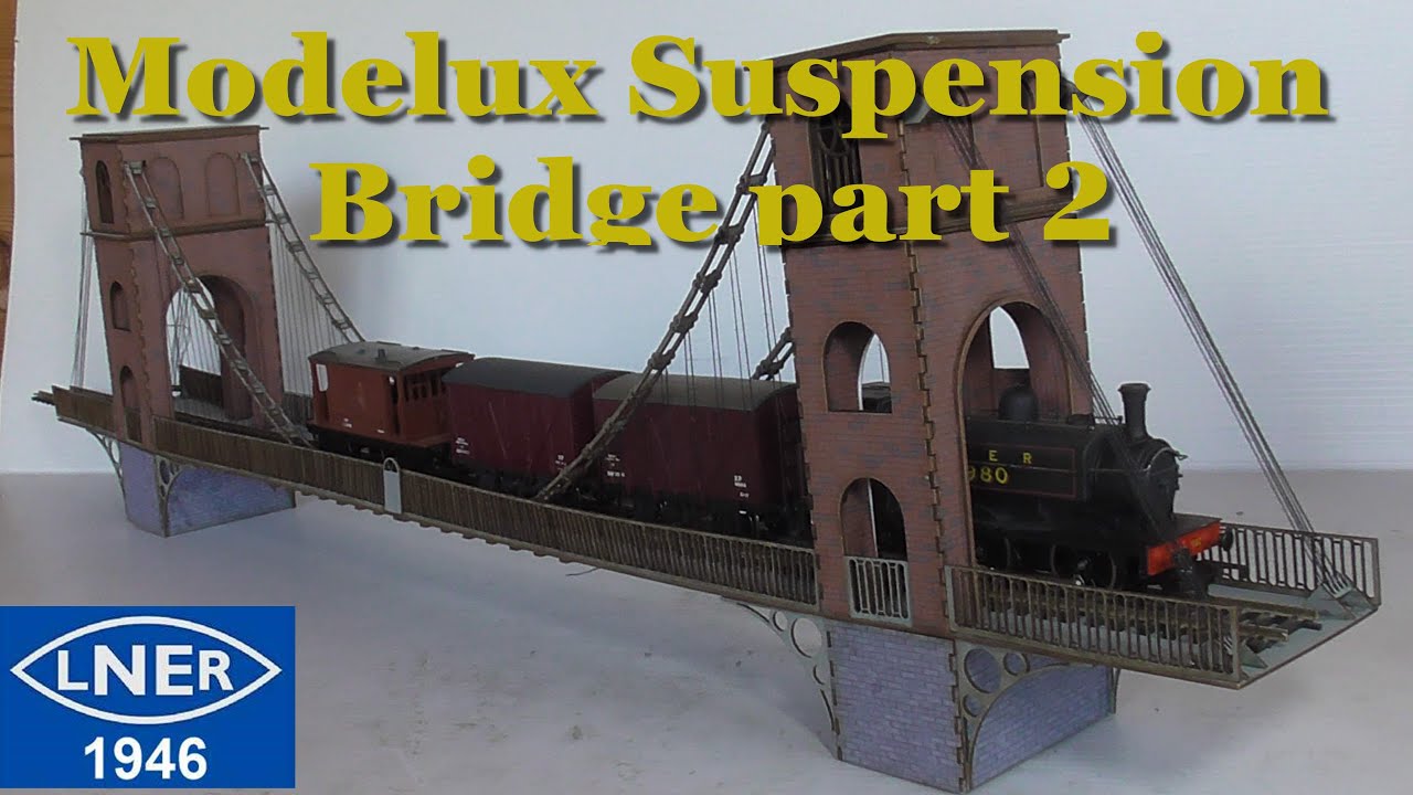 Modelux Suspension Bridge Part 2 - YouTube