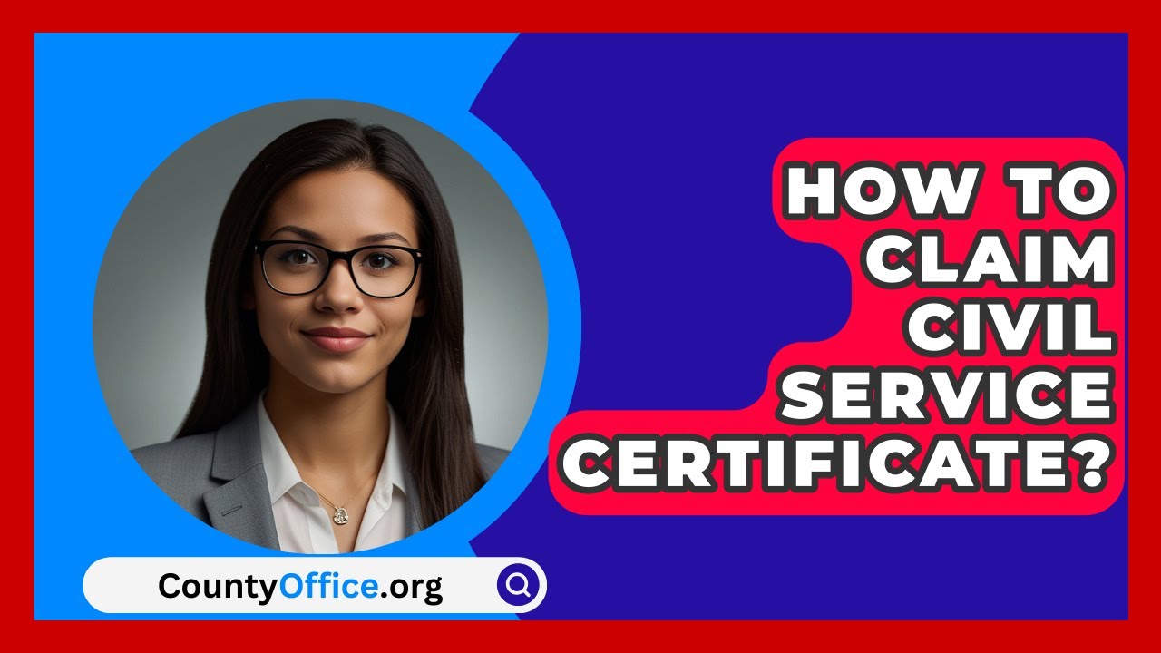 How To Claim Civil Service Certificate? - CountyOffice.org - YouTube