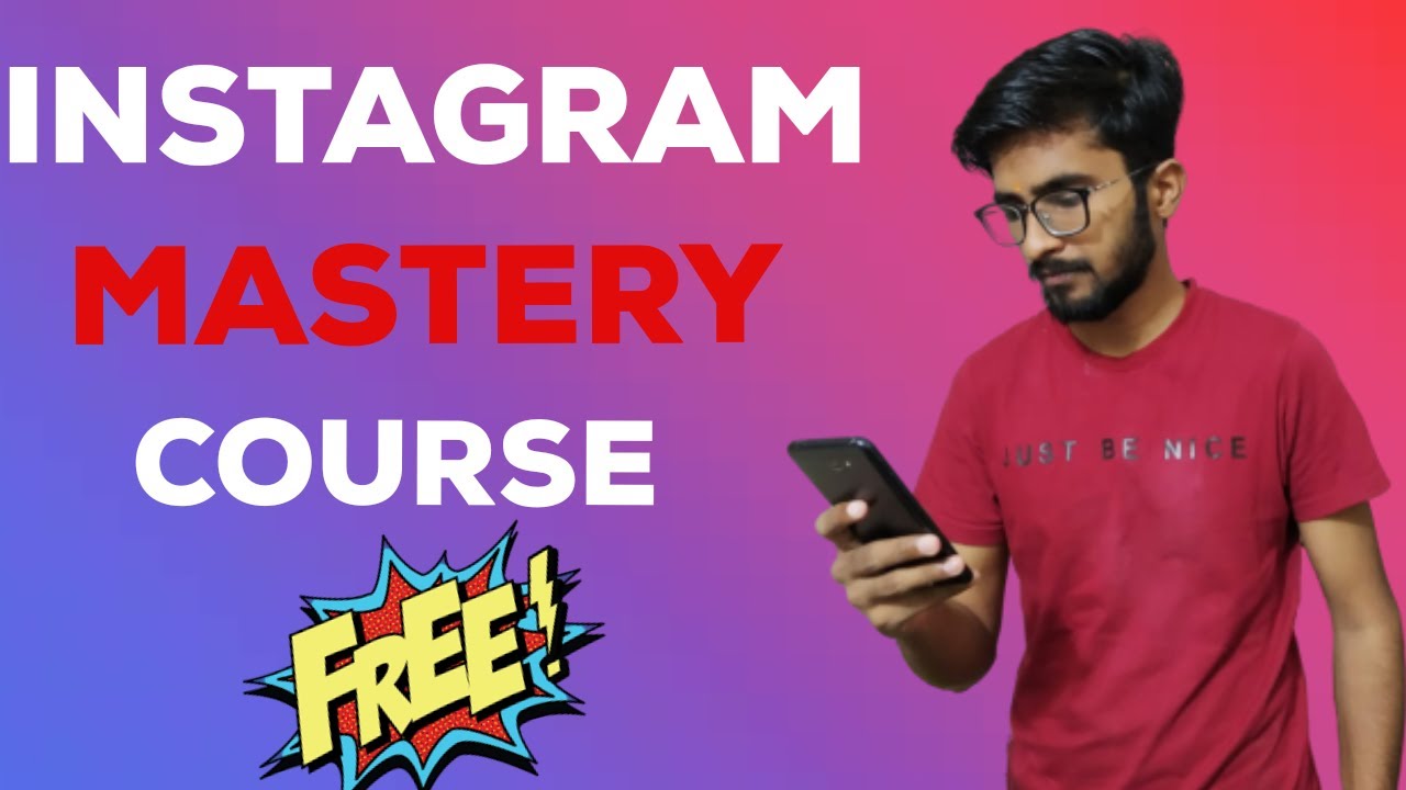 Instagram Mastery Course | INSTAGRAM GROWTH | ALL ABOUT INSTAGRAM - YouTube