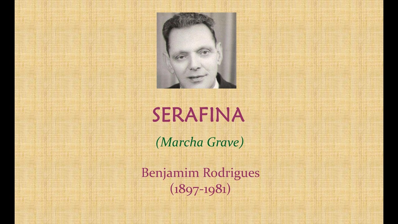 Serafina, Marcha Grave, Benjamim Rodrigues (1897-1981). - YouTube