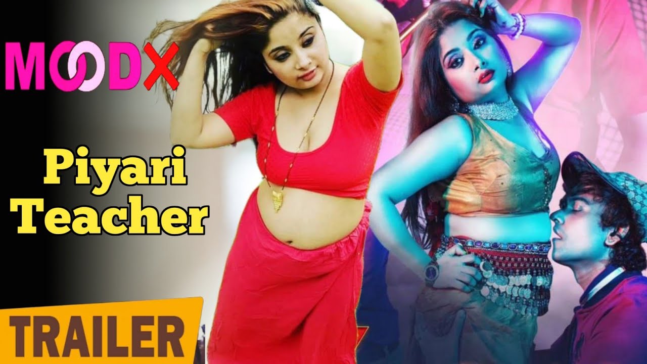 Piyari Teacher | Official Trailer | Moodx | Kaira Shehgel Uncut Web ...