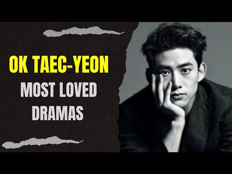 Top 10 Dramas Starring "OK TAECYEON" [2022 Updated] - YouTube