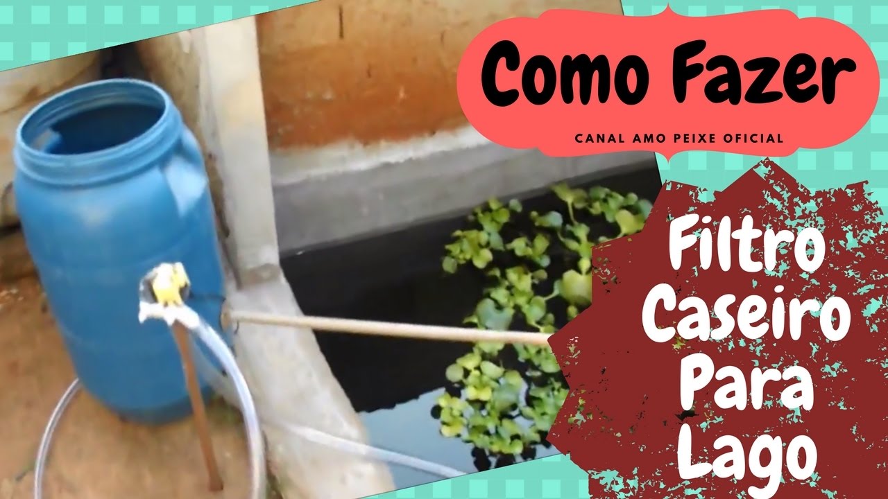 Como construir filtro caseiro para lago - YouTube