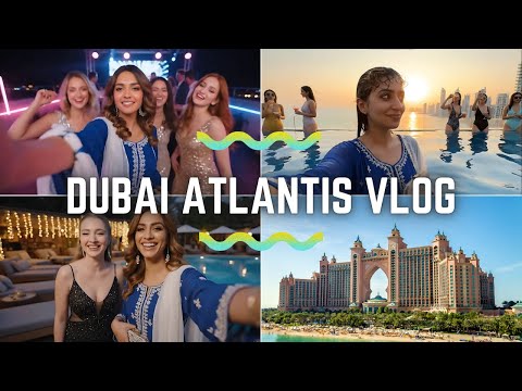 Dubai Atlantis Vlog 2025 🌟 | Luxury Pool, Rooftop Party & Surprise Guest!