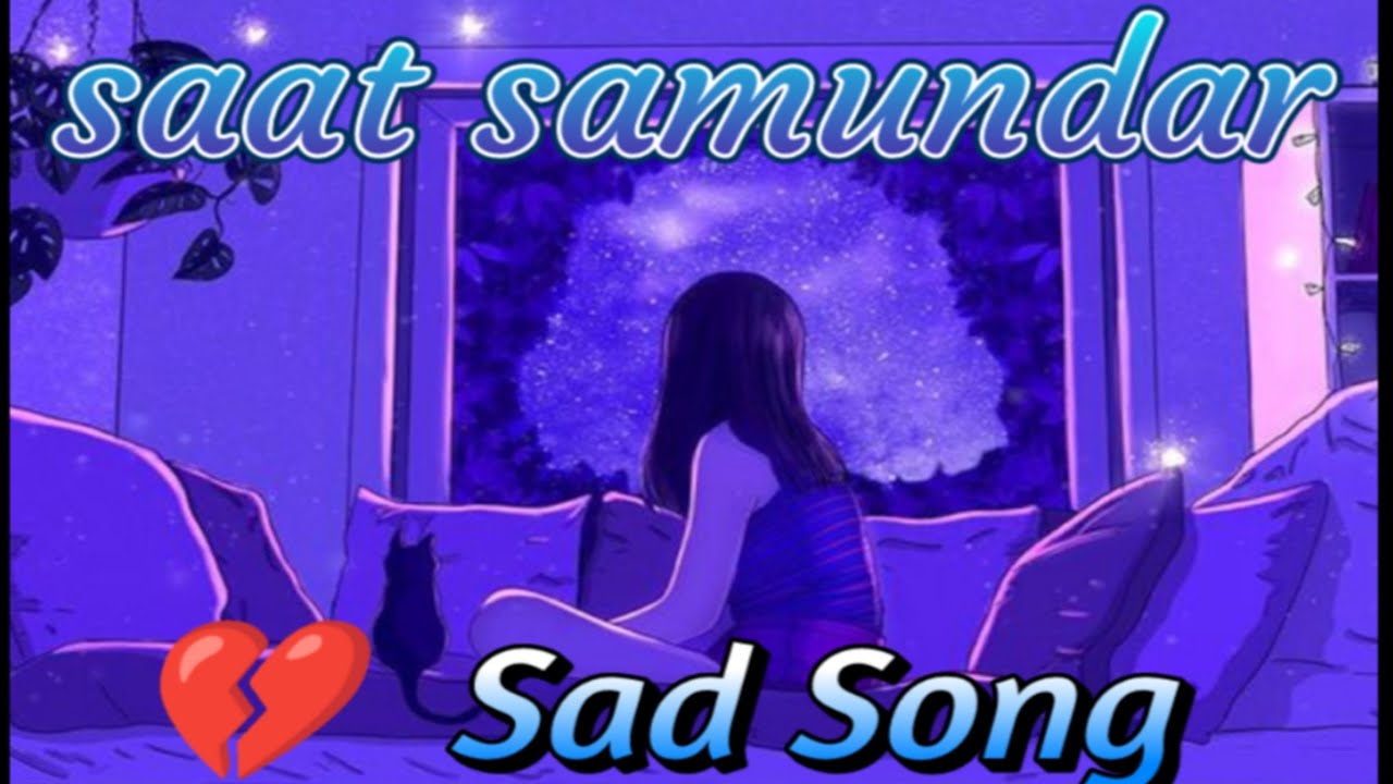 Saat Samundar - Reprise | Lyrics Song | Old Feelings 😘 - YouTube