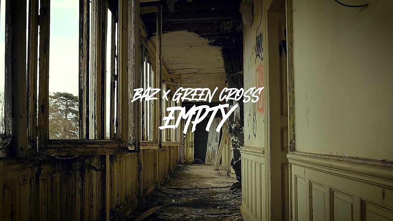 BAZ × GREEN CROSS - Empty (Prod EIKONOKLAST) - YouTube