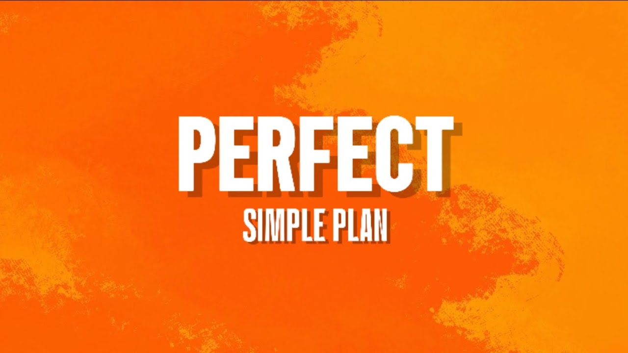 Perfect - Simple Plan ( Lyrics ) - YouTube