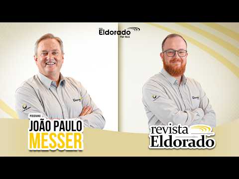 MANHÃ ELDORADO: João Paulo Messer e Revista Eldorado - 23/09/2026