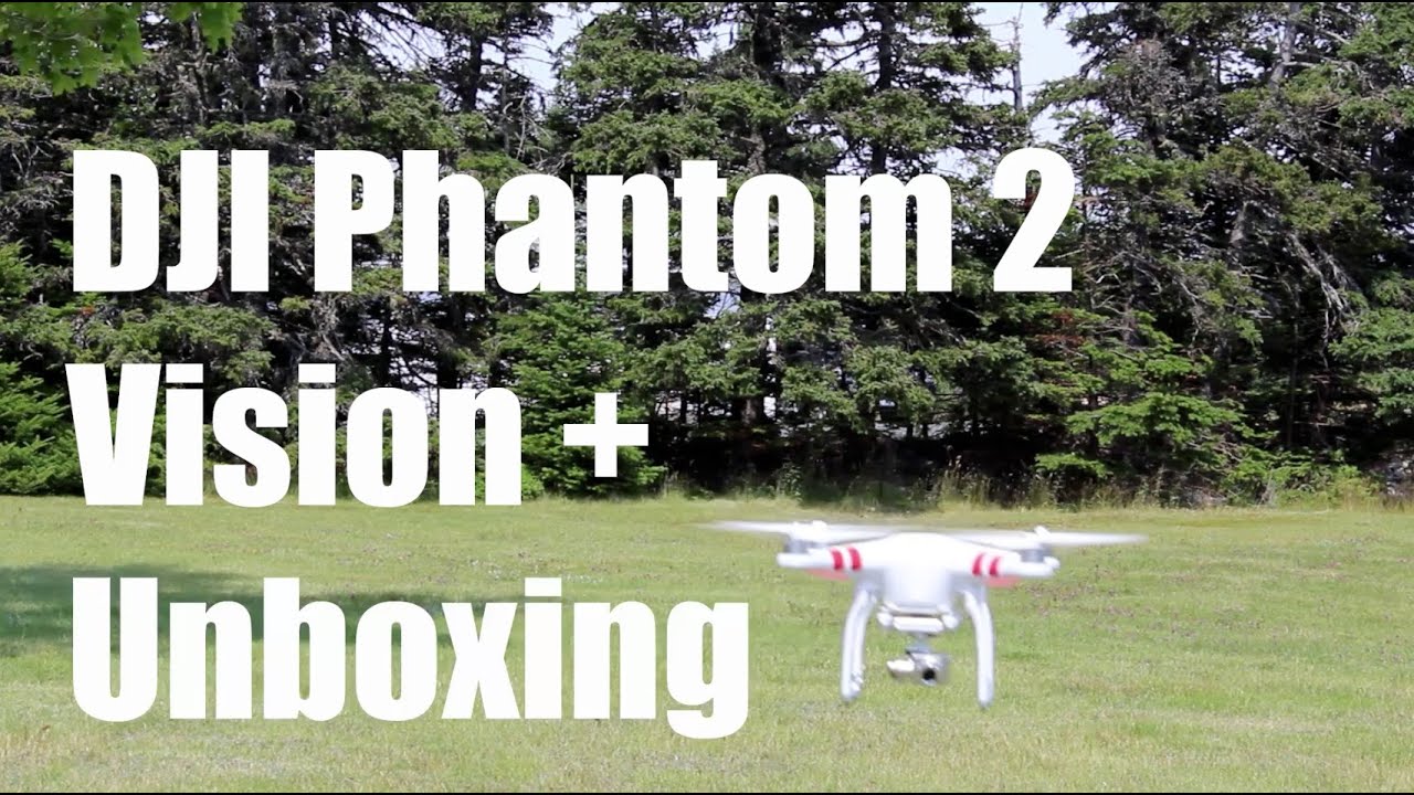 Unboxing the DJI Phantom 2 Vision Plus + Startup Procedure - YouTube
