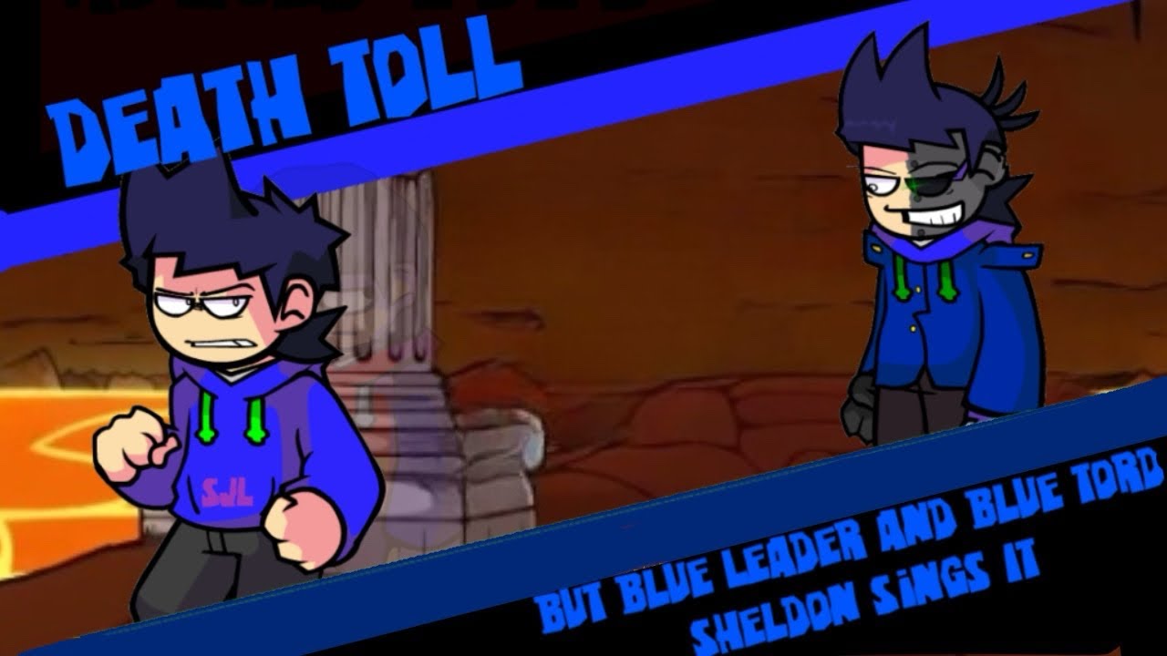 Death Toll But Blue Leader And Blue Tord Sheldon Sings It - YouTube
