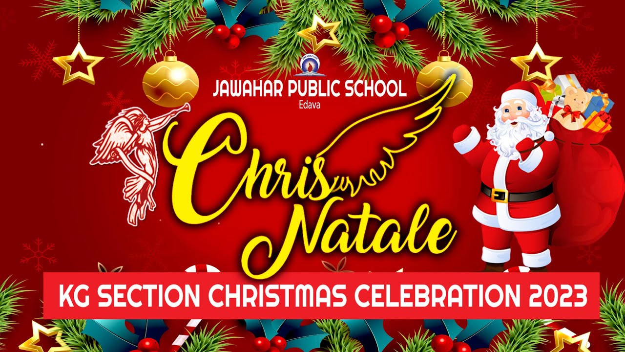Chris Natale | KG Christmas Celebration 2023 | Jawahar Public School ...