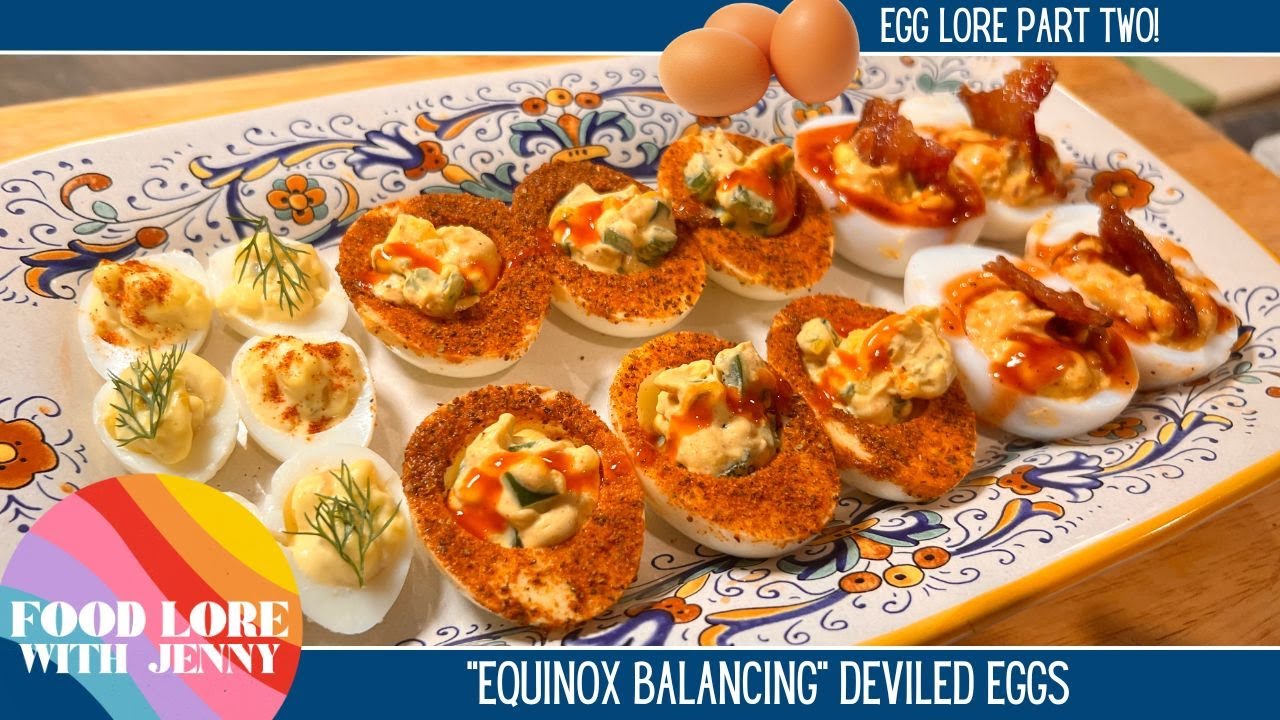 The Vast World of Egg Lore Part 2 | Deviled Eggs 3 Ways | Food Lore with Jenny - YouTube