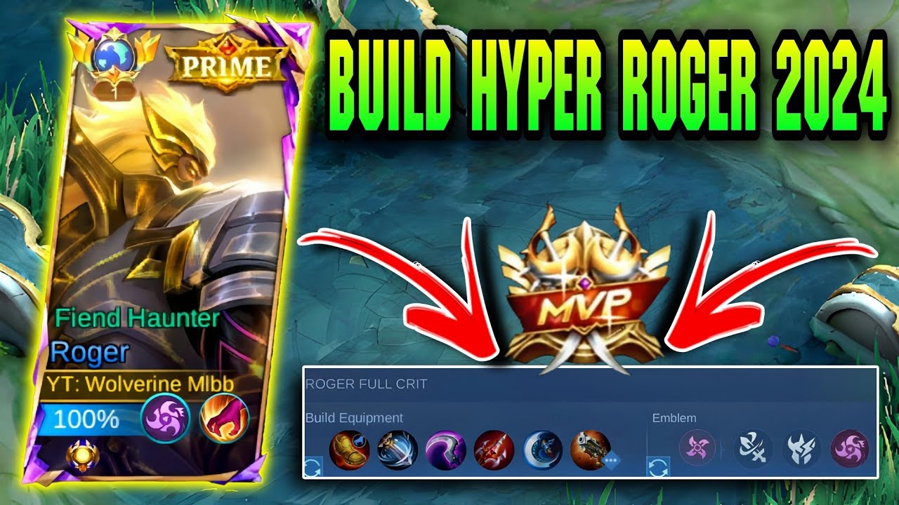 BUILD HYPER ROGER 2024 | BUILD ROGER TERSAKIT 2024 ~ ROGER MLBB - MLBB ...