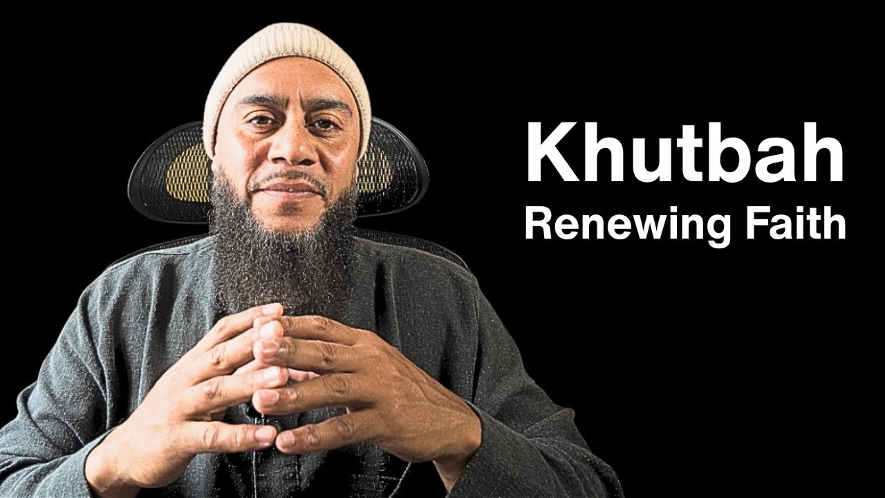 Renovando nuestra fe / Renewing our Iman (Khutbah in Spanish & English ...