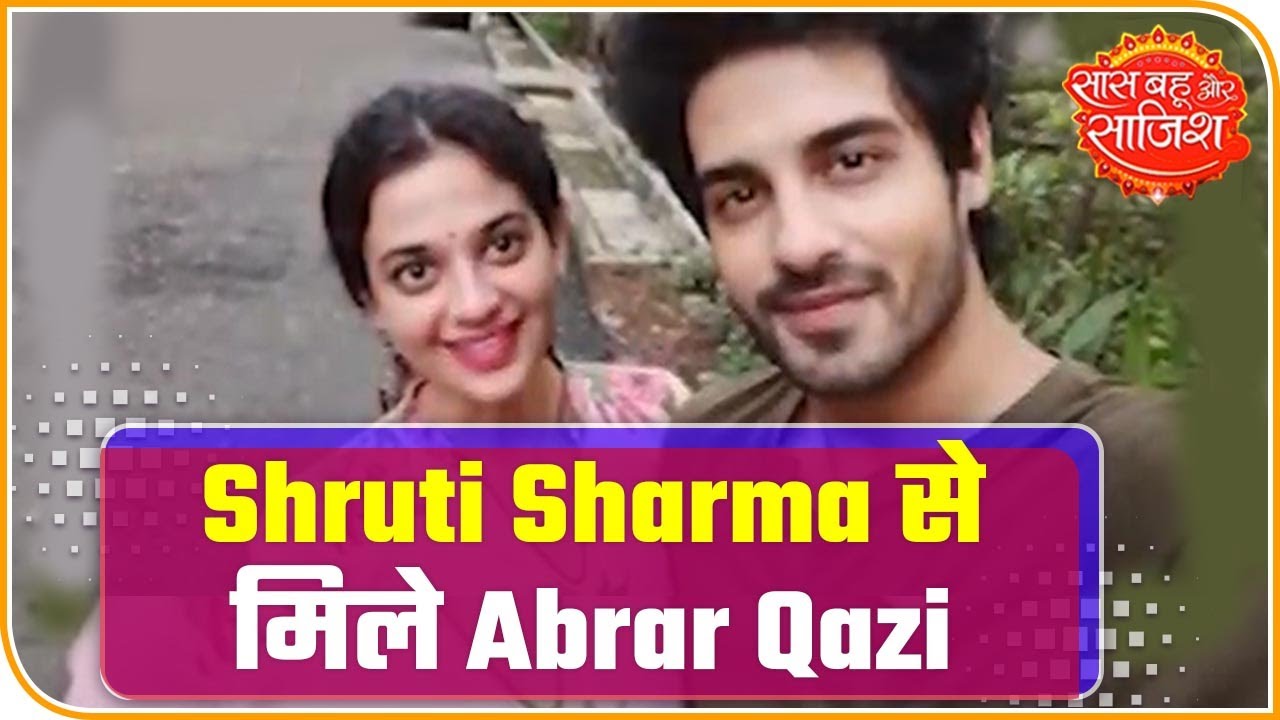 Shruti Sharma Catches Up With Abrar Qazi As Latter Returns From Jammu ...