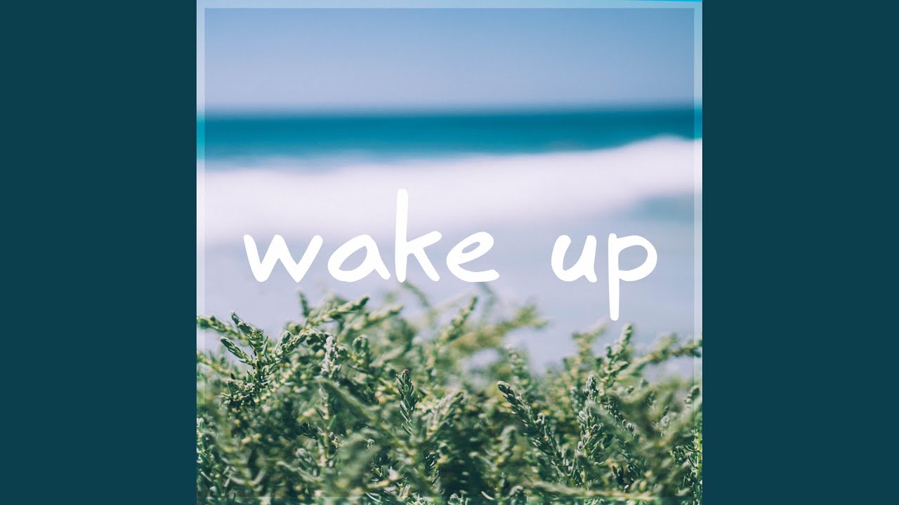 Wake Up - YouTube