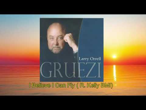 Larry Orrell I Believe I Can Fly - YouTube