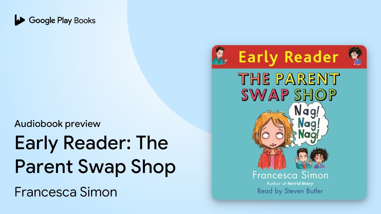 Early Reader: The Parent Swap Shop by Francesca Simon · Audiobook ...