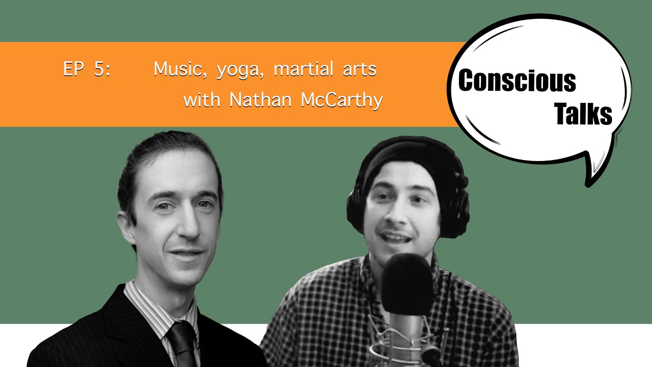 Ep 5 of Conscious Talks with Nathan McCarthy, talking fight, healing ...