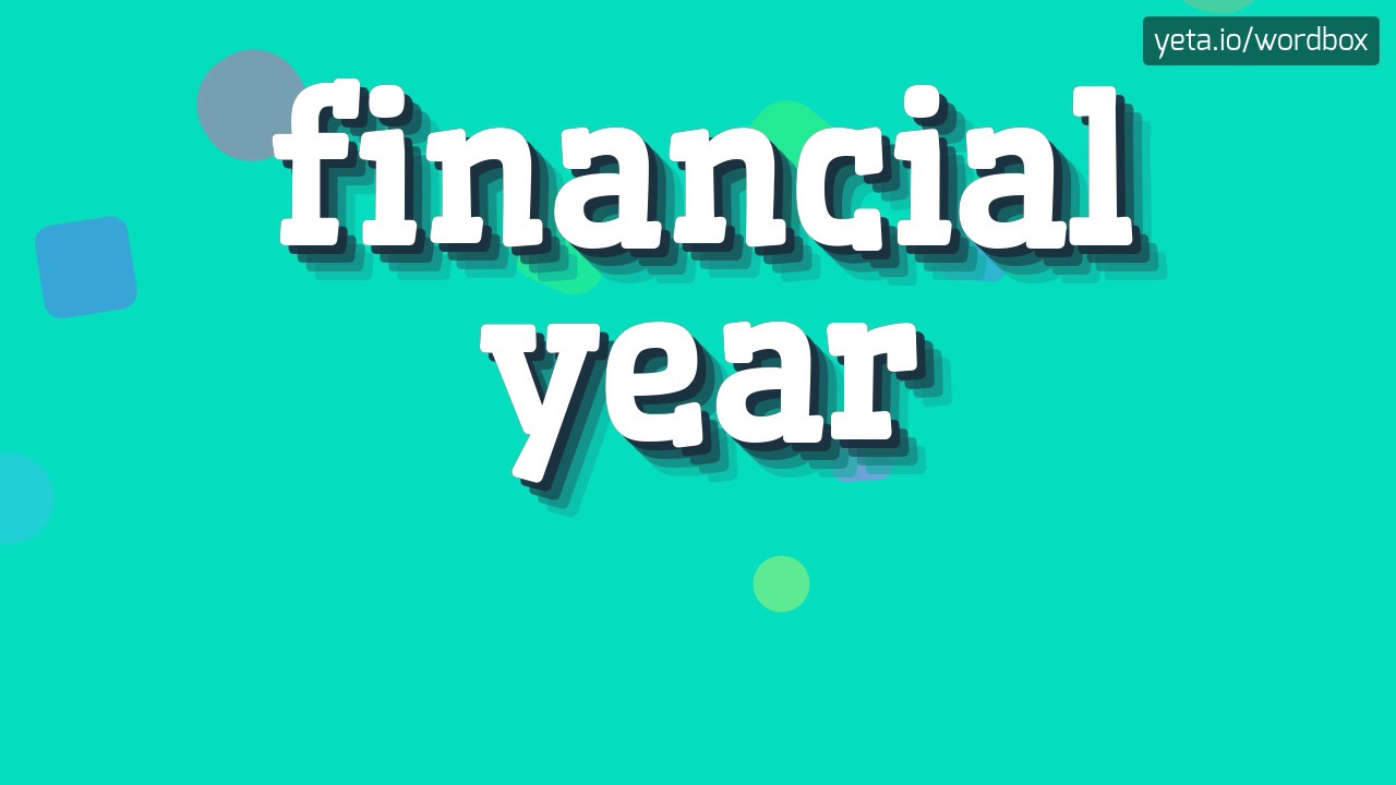 FINANCIAL YEAR - HOW TO PRONOUNCE IT!? - YouTube