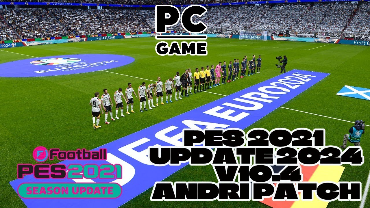 PES 2021 UPDATE 2024 V10.4 ANDRI PATCH - YouTube