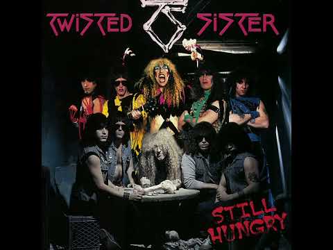 TWISTED SISTER - Still Hungry Special Edition [Full Album] 2004