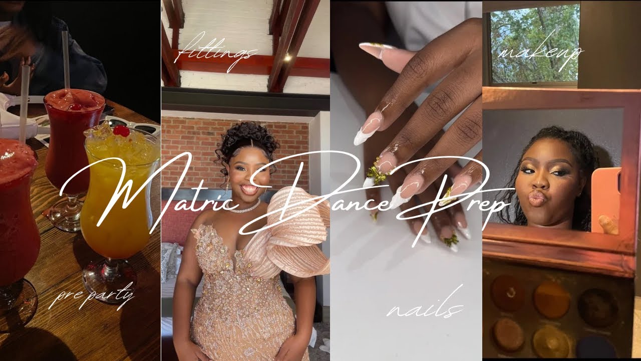 Matric Dance Prep | fittings,nails, makeup trials, pre party shopping ...