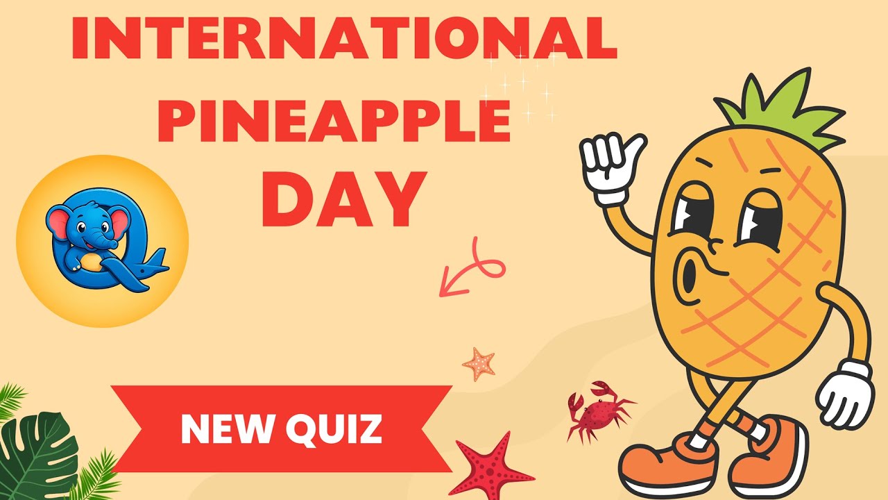 🍍 International Pineapple Day Quiz | How Juicy is Your Knowledge ...