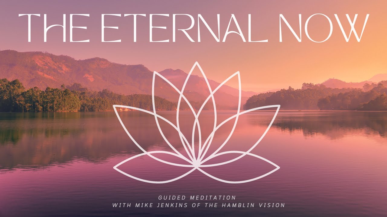 The Eternal Now: Guided Meditation - YouTube