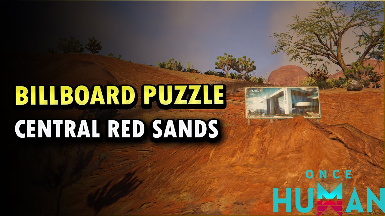 Billboard Puzzle Central Red Sands Once Human - YouTube