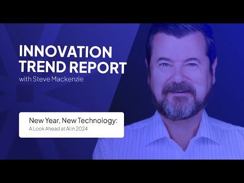 Innovation Trend Report with Steve Mackenzie - New Year, New Technology - YouTube