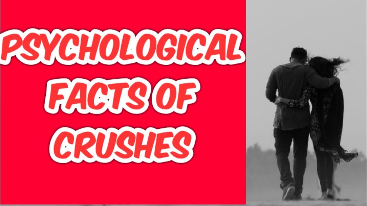 Psychological facts about crushes| crush facts - YouTube