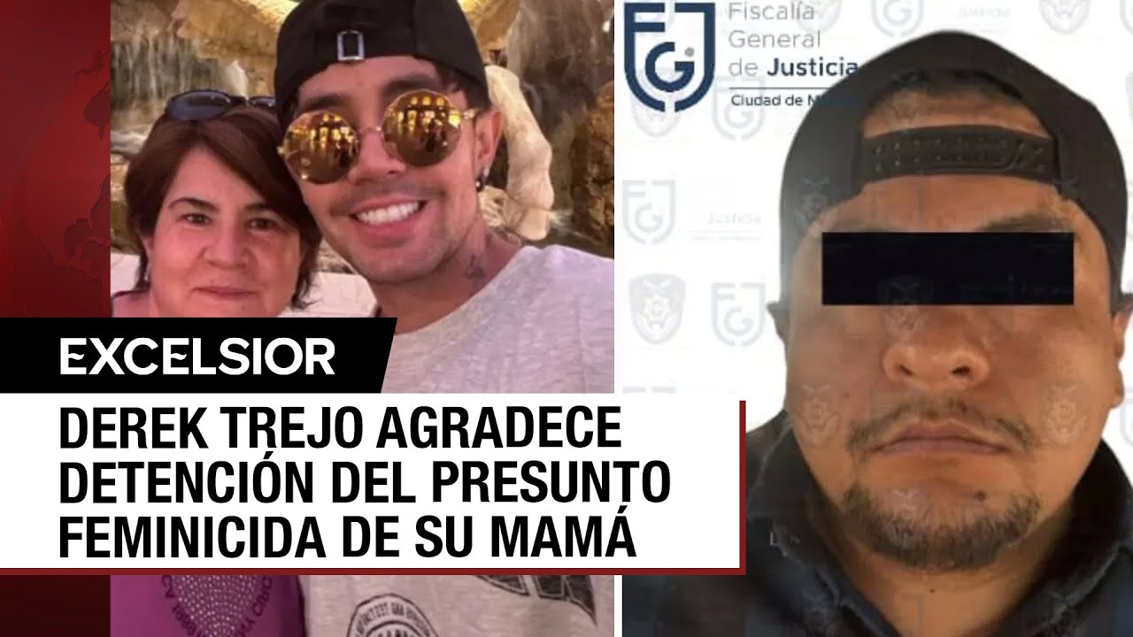 Capturan al presunto asesino de la madre del influencer Derek Trejo ...