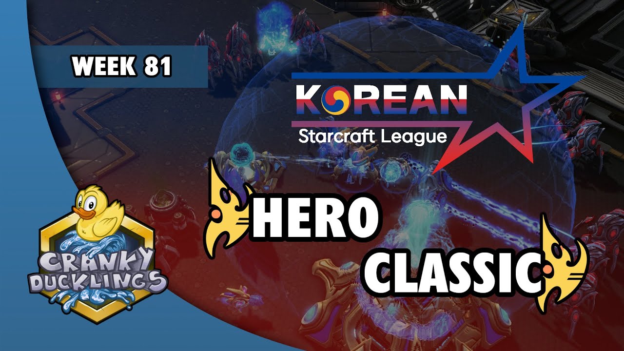 herO vs Classic - PvP | Korean StarCraft League: Week 81 | Open ...