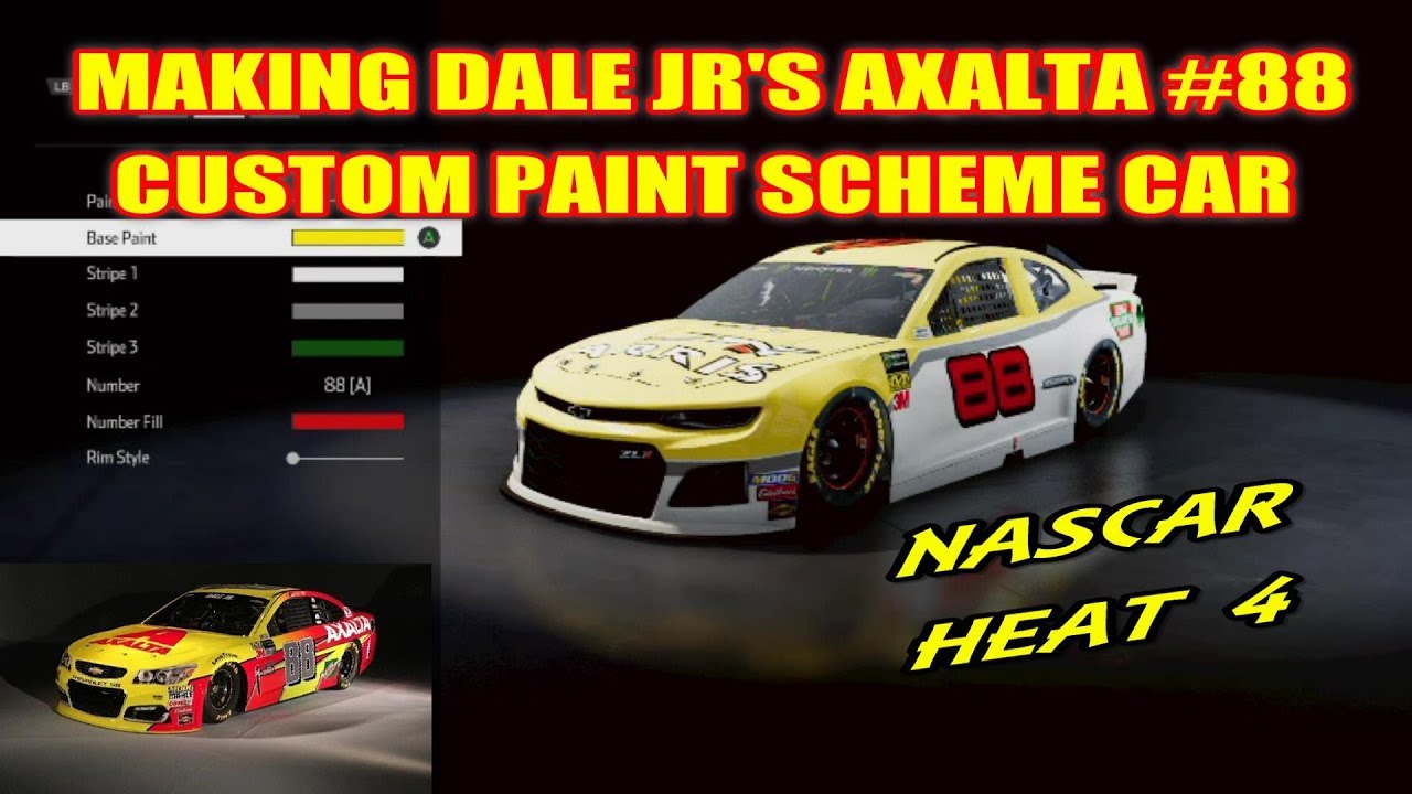 MAKING DALE JR'S #88 AXALTA CUSTOM PAINT SCHEME CAR NASCAR HEAT 4 - YouTube