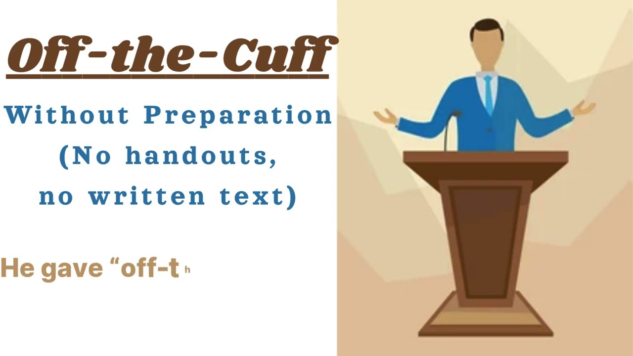 Visual meaning of tricky odd english word "Off the Cuff" with sentence ...