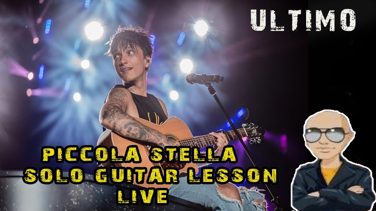 Ultimo - Piccola Stella Live Solo Guitar Lesson - YouTube