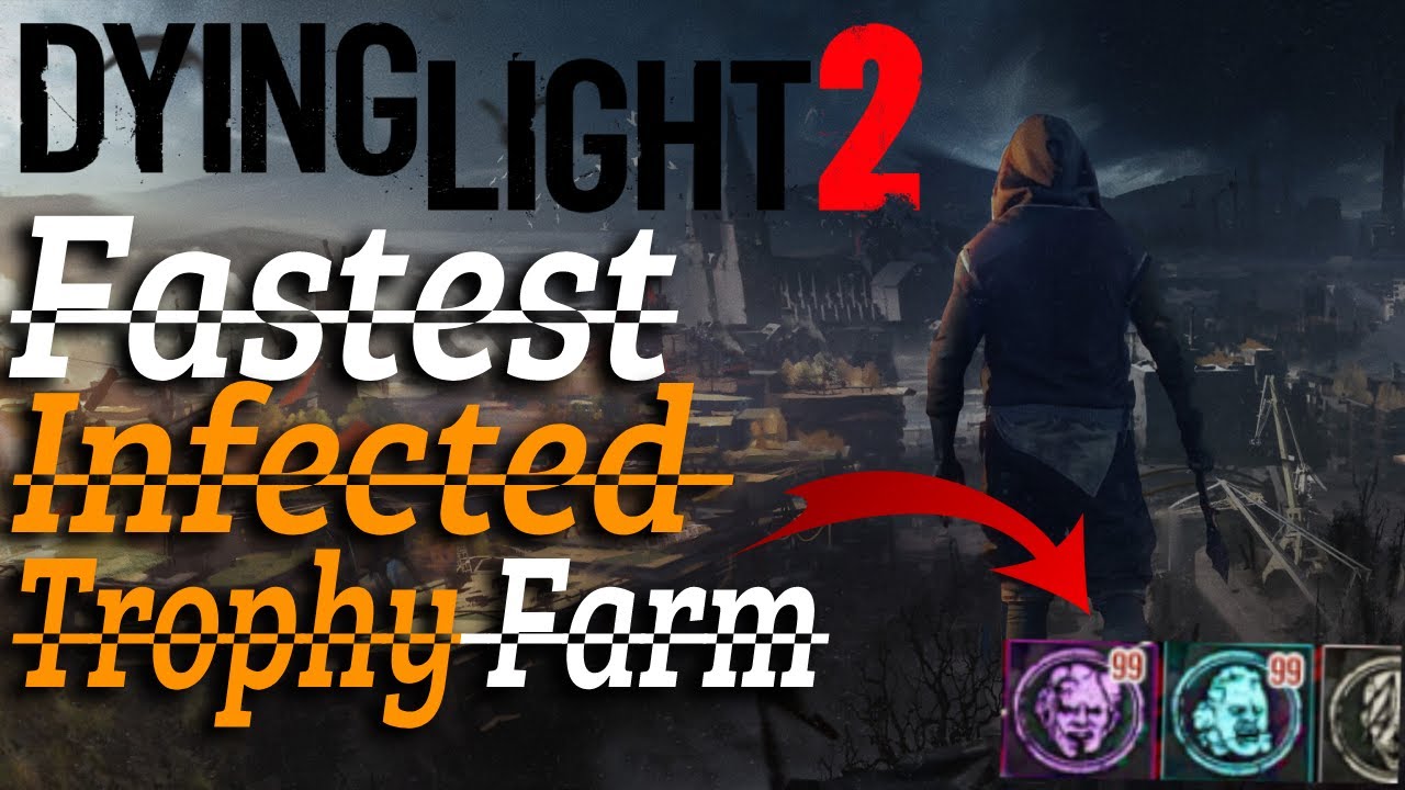 Dying Light 2 - Best Unlimited Infected Trophy Farm Early - YouTube