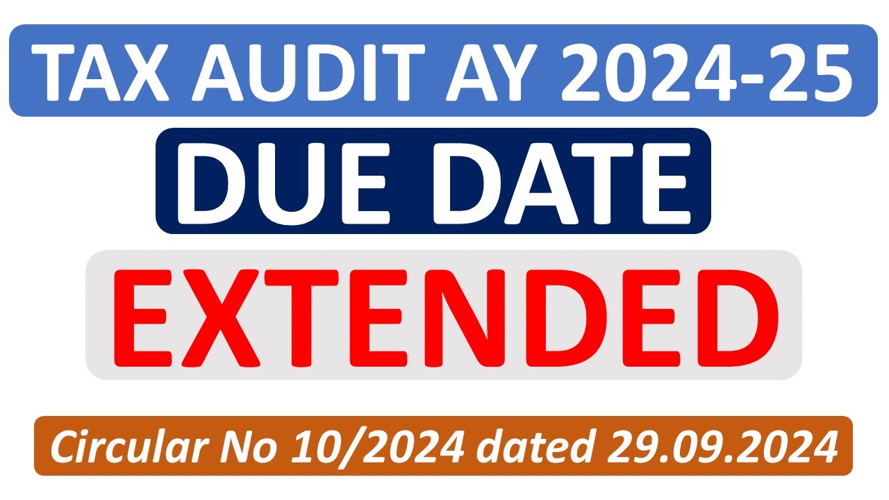 Due Date Extended Audit Reports under Income Tax for AY 2024 25 - YouTube