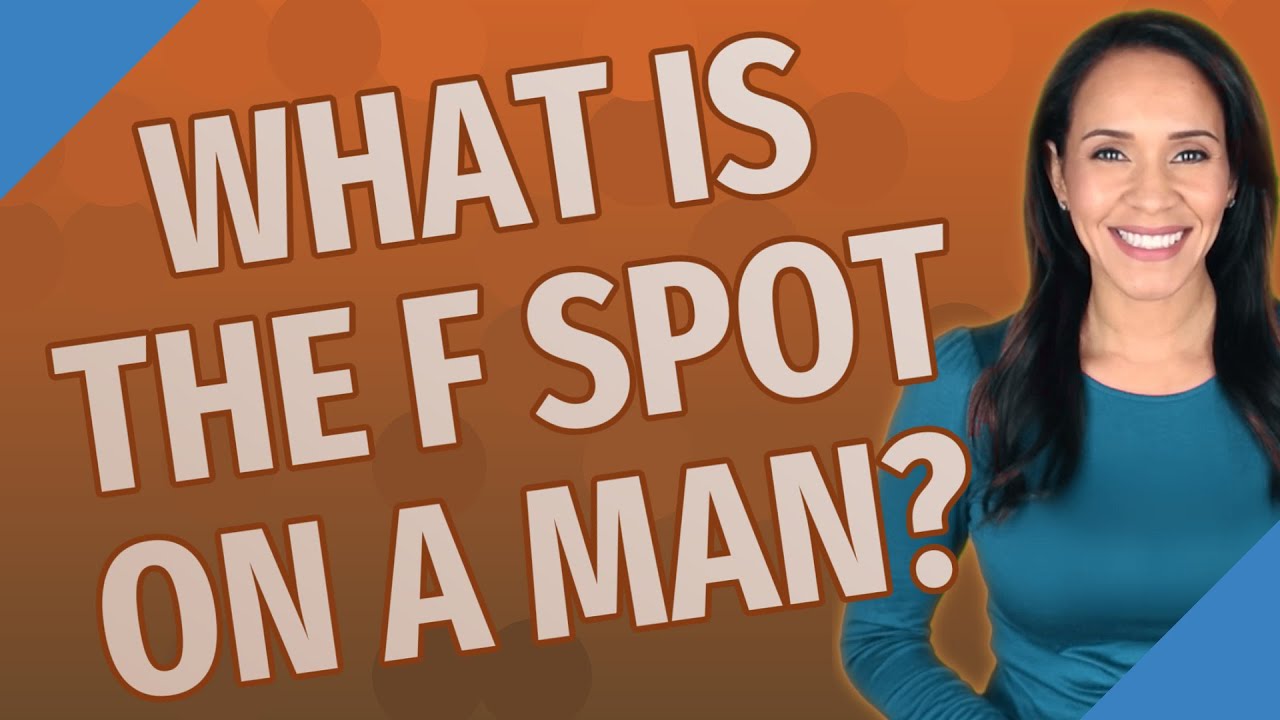 What is the F spot on a man? - YouTube