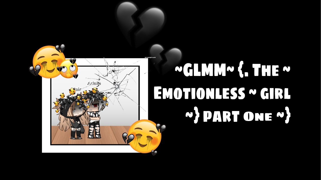 GLMM/ the emotionless girl - YouTube