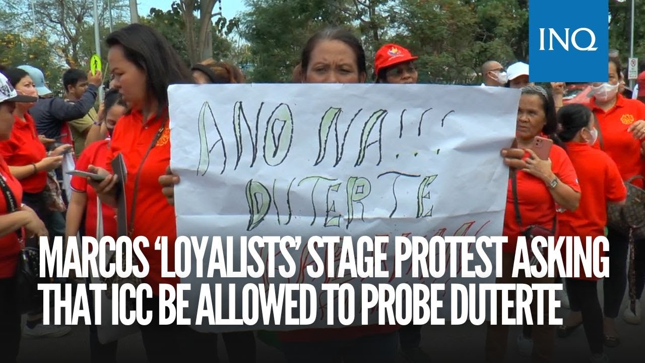 Marcos ‘loyalists’ stage protest asking that ICC be allowed to probe ...