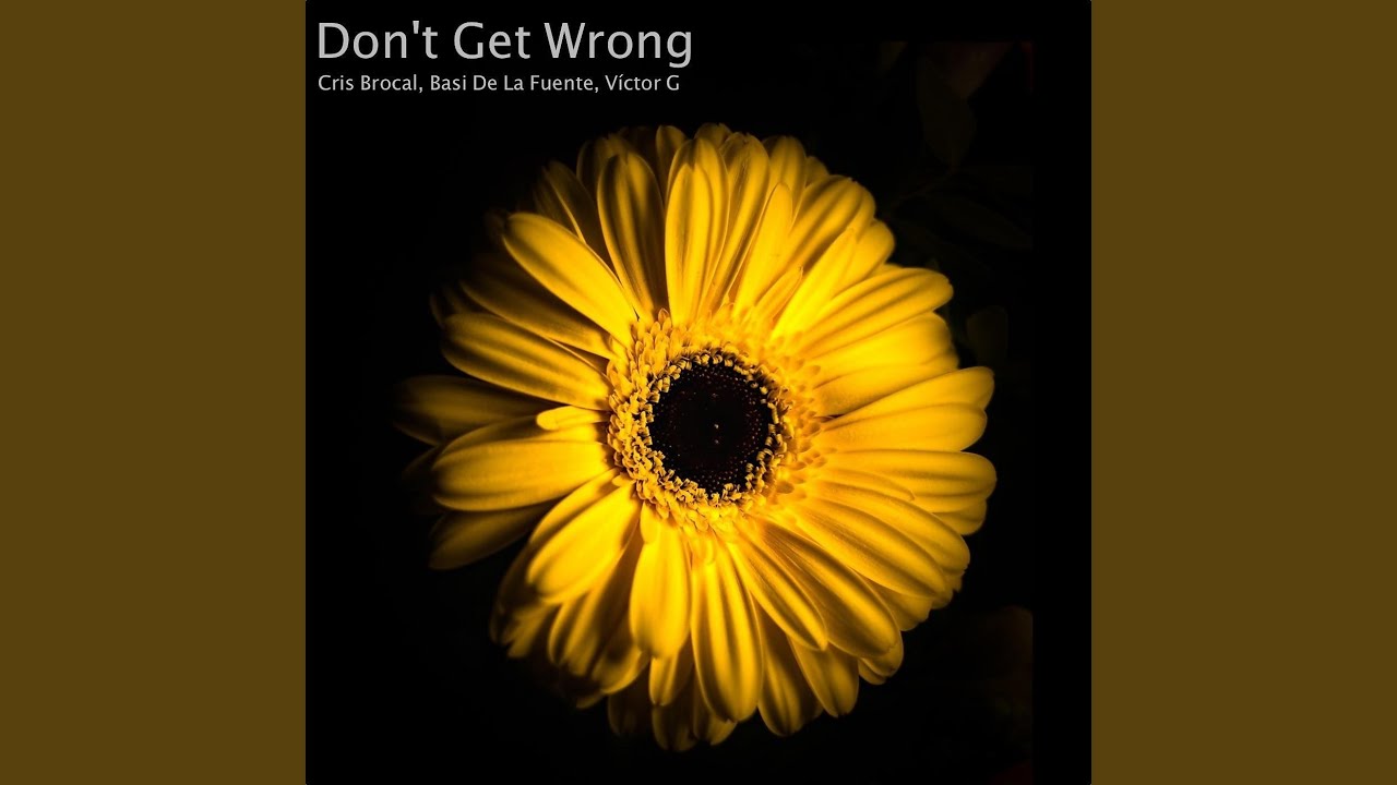 Don't Get Wrong - YouTube Music
