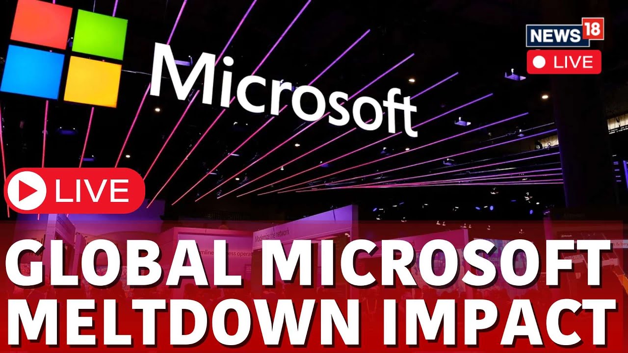 Microsoft Global Outage Live | Airlines, Businesses Paralysed ...