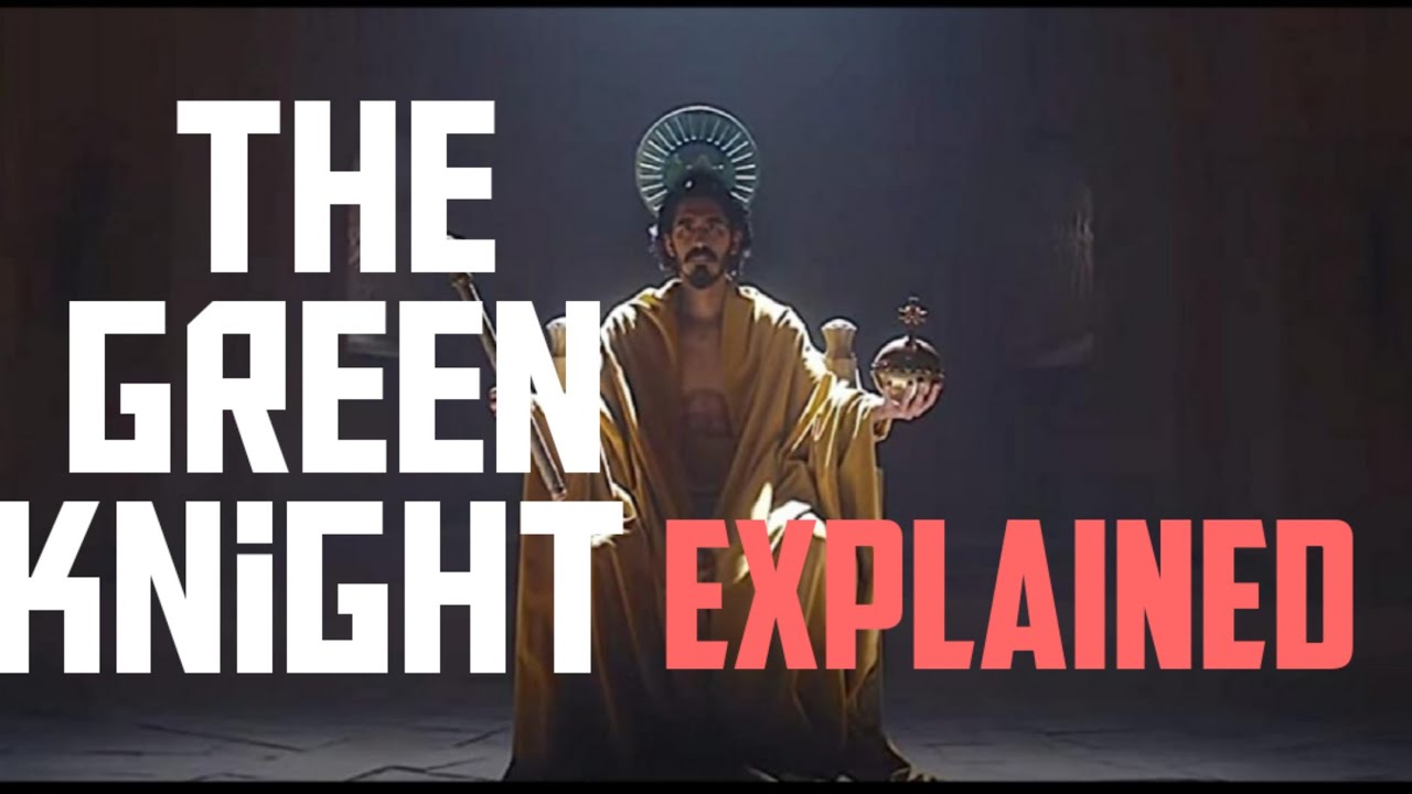THE GREEN KNIGHT EXPLAINED | THE TRUE MEANING OF THE GREEN KNIGHT - YouTube