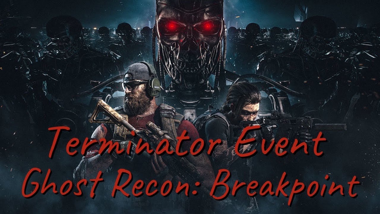 Ghost Recon: Breakpoint TERMINATOR Event Part 2 - YouTube