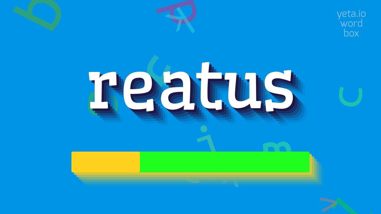 HOW TO SAY REATUS? #reatus - YouTube