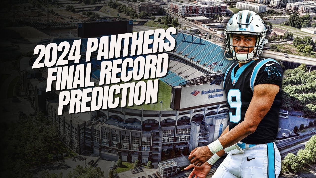 Carolina Panthers 2024 Season Final Record Prediction: New Beginnings ...